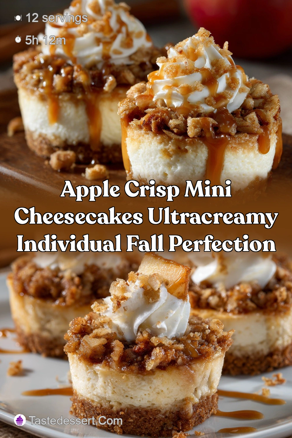 Apple Crisp Mini Cheesecakes Easy Recipe for the Perfect…
