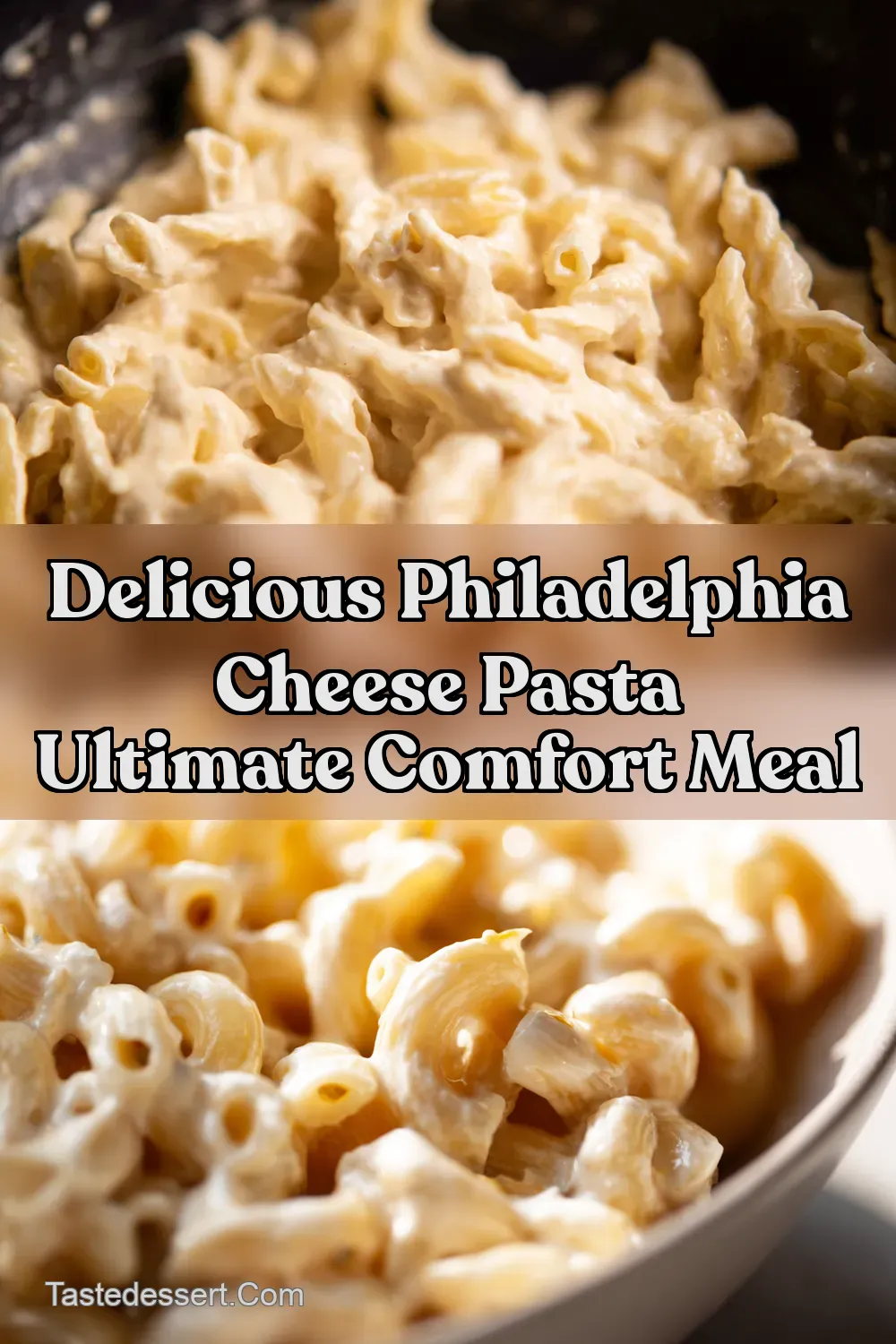 Philadelphia Cheese Pasta My Creamy Weeknight Wonder