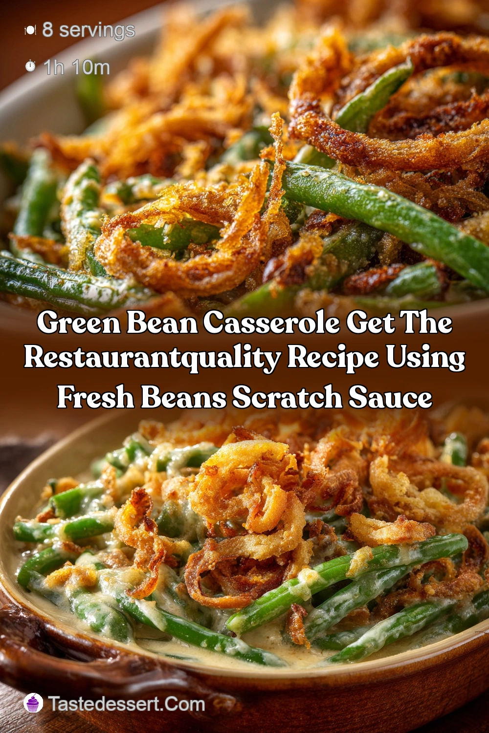 Green Bean Casserole The Ultimate Scratch Recipe with Fresh…