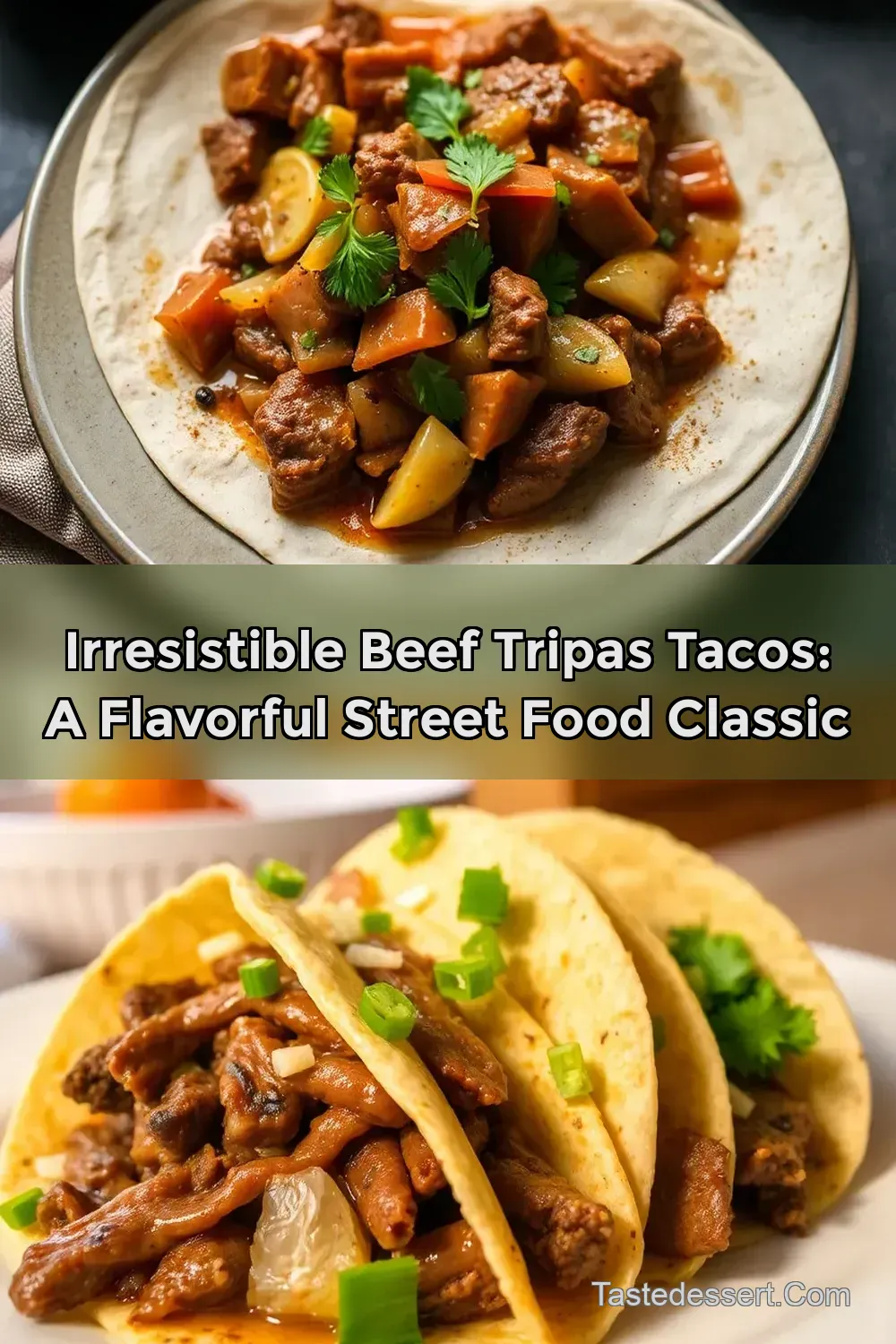 Heavenly Beef Tripas Tacos: A Delicious Tasty Adventure
